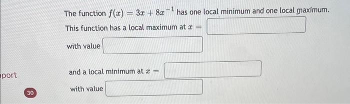 Solved The function f(x)=3x+8x−1 has one local minimum and | Chegg.com