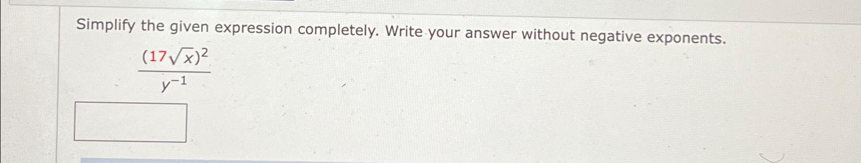 Solved Simplify the given expression completely. Write your | Chegg.com