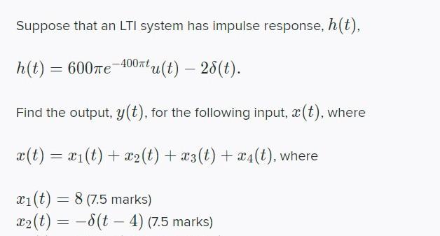 Solved Suppose that an LTI system has impulse response, | Chegg.com