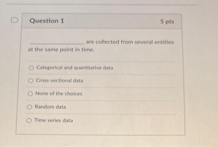 Solved D Question 1 at the same point in time. O Categorical | Chegg.com
