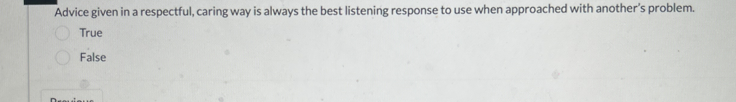 Solved Advice given in a respectful, caring way is always | Chegg.com