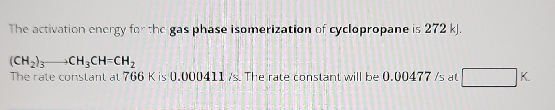 Solved The activation energy for the gas phase isomerization | Chegg.com