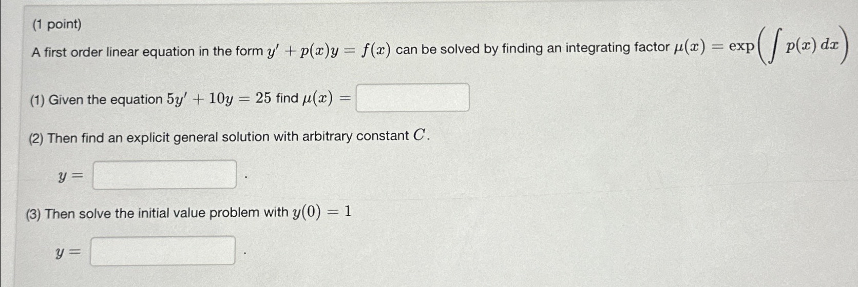 Solved (1 ﻿point)A first order linear equation in the form | Chegg.com