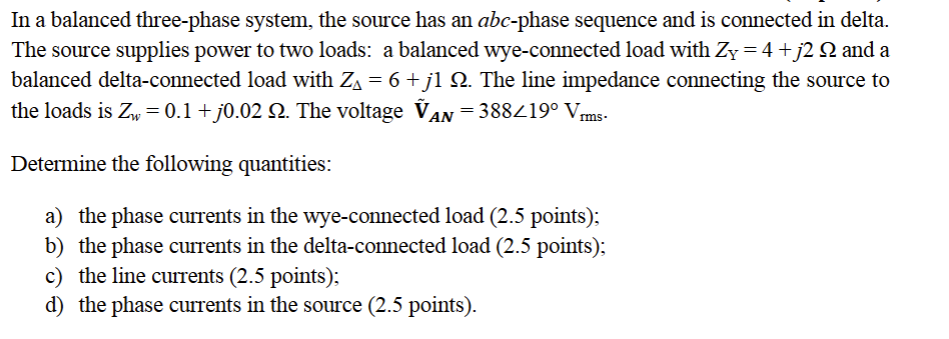 Solved - In ﻿a balanced three-phase system, the source has | Chegg.com