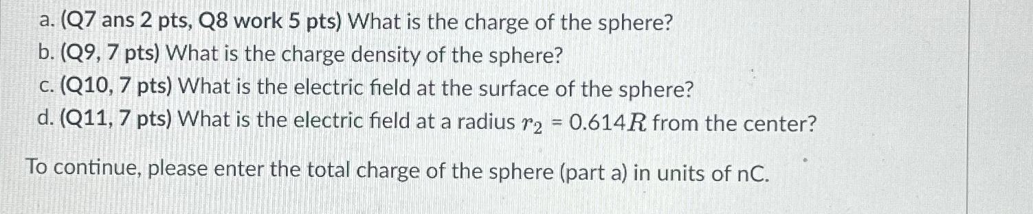 Solved What is the charge of the sphere?\\nWhat is the | Chegg.com