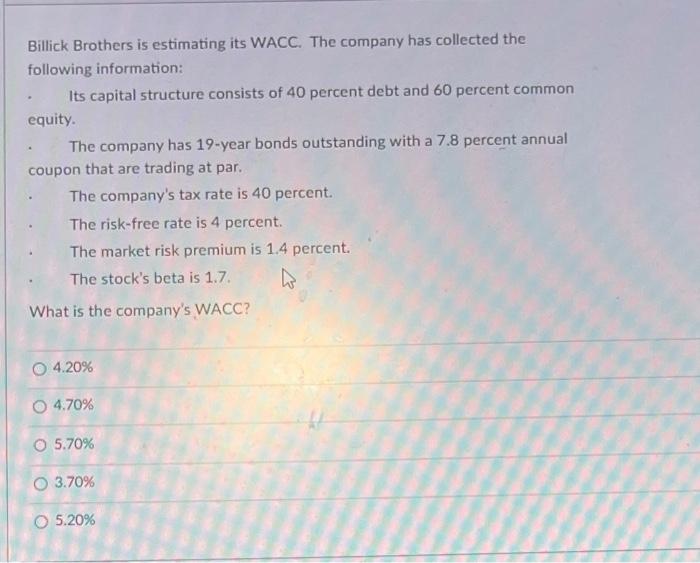 Solved Billick Brothers is estimating its WACC. The company | Chegg.com