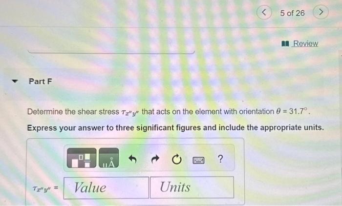 Solved \r\n\r\n5 of 26 Part C Determine the normal stress | Chegg.com