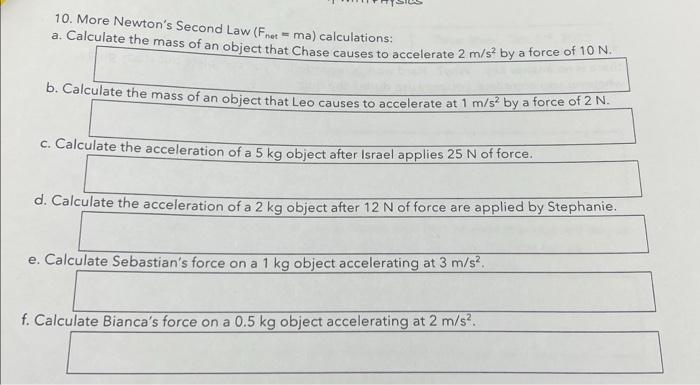 Solved 10. More Newton's Second Law (Fnet =ma) calculations: | Chegg.com