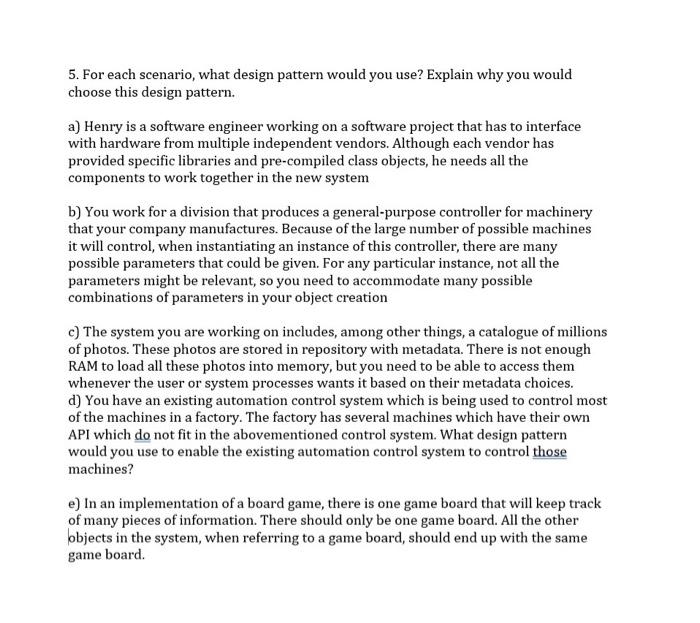 Solved 5. For each scenario, what design pattern would you | Chegg.com