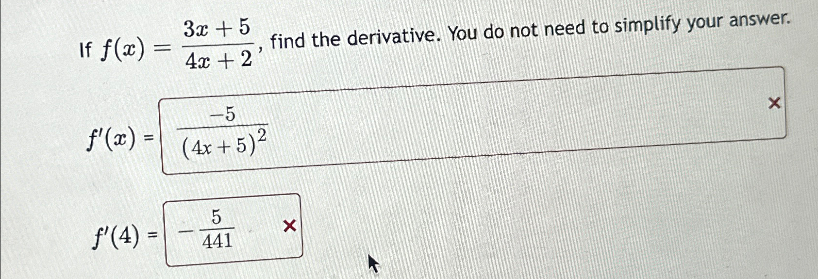 Solved If f(x)=3x+54x+2, ﻿find the derivative. You do not | Chegg.com