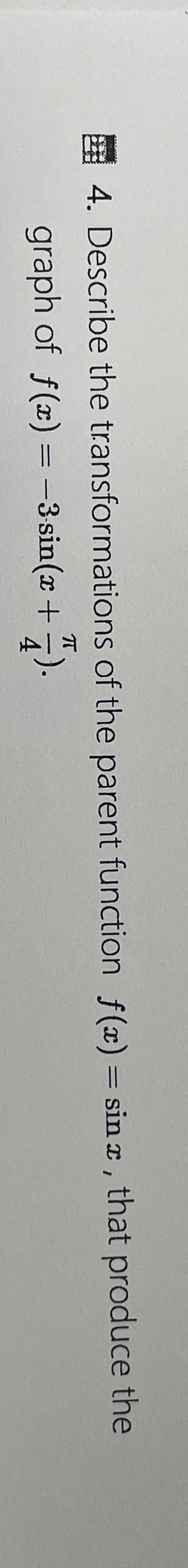 Solved Describe the transformations of the parent function | Chegg.com