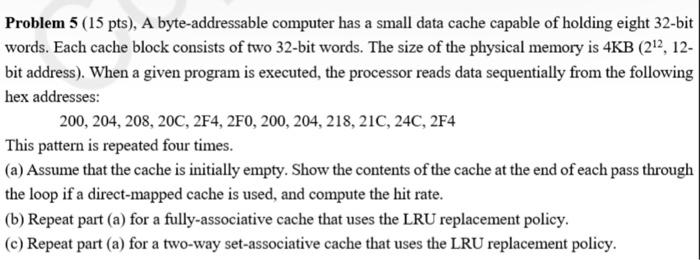 Solved Problem 5(15 pts), A byte-addressable computer has a | Chegg.com