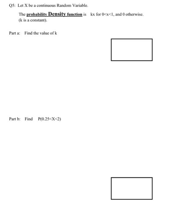 Solved Q5: Let X be a continuous Random Variable. The | Chegg.com