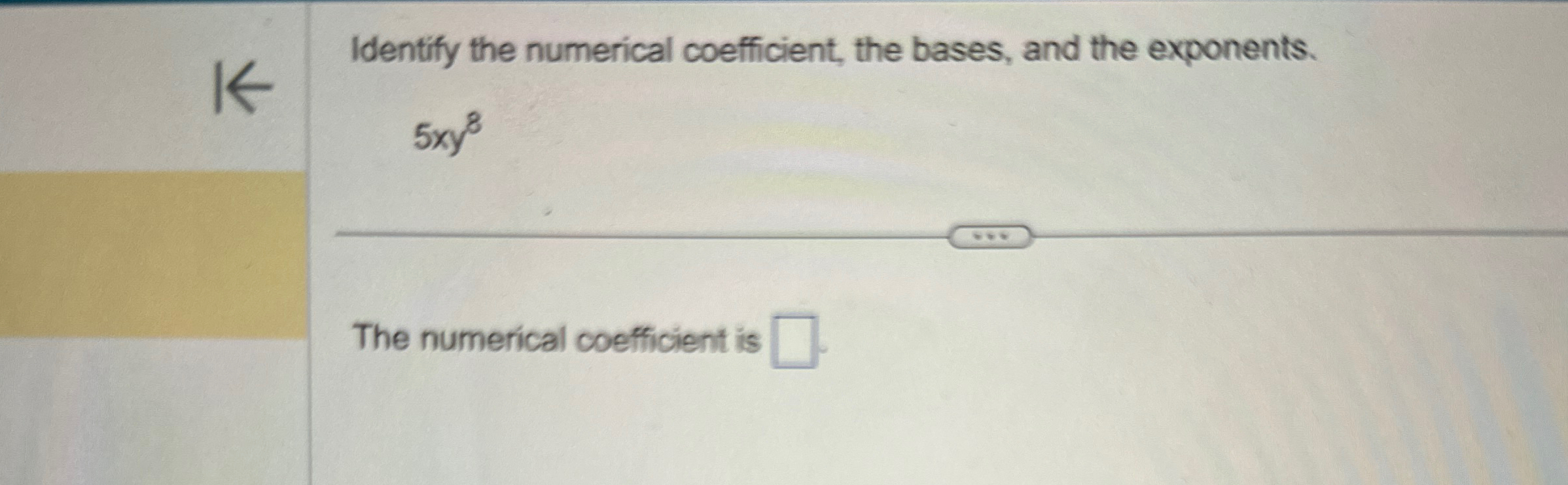 Solved Identify The Numerical Coefficient The Bases And Chegg