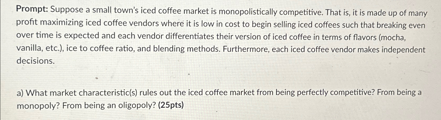 Solved Prompt: Suppose a small town's iced coffee market is | Chegg.com