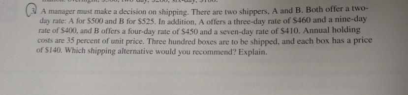 Solved A manager must make a decision on shipping. There are | Chegg.com