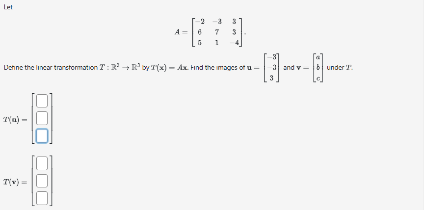 Solved LetA=[-2-3367351-4]Define the linear transformation | Chegg.com