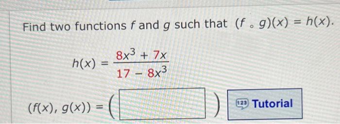 Solved Find two functions f and g such that (f∘g)(x)=h(x). | Chegg.com