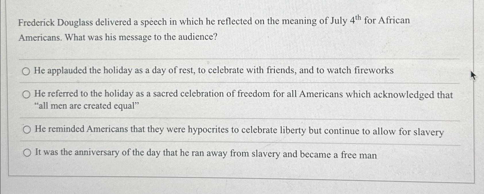 Solved Frederick Douglass delivered a speech in which he | Chegg.com