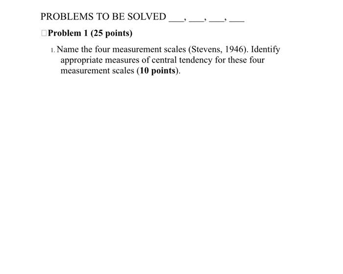 Solved 1. Name the four measurement scales (Stevens, 1946). | Chegg.com