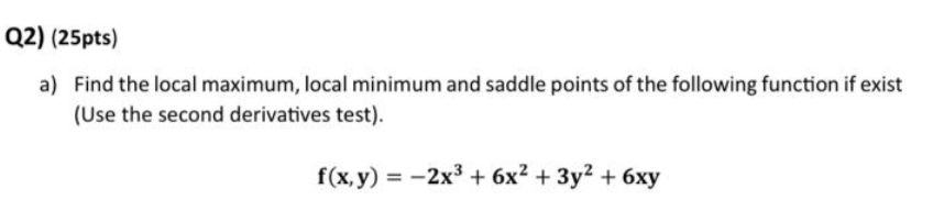 Solved Q2 ﻿a ﻿find The Local Maximum Local Minimum And 2985