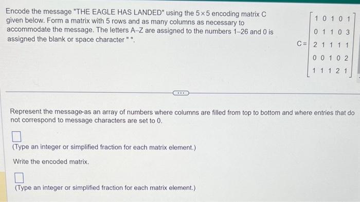 Solved Encode the message "THE EAGLE HAS LANDED" using the | Chegg.com