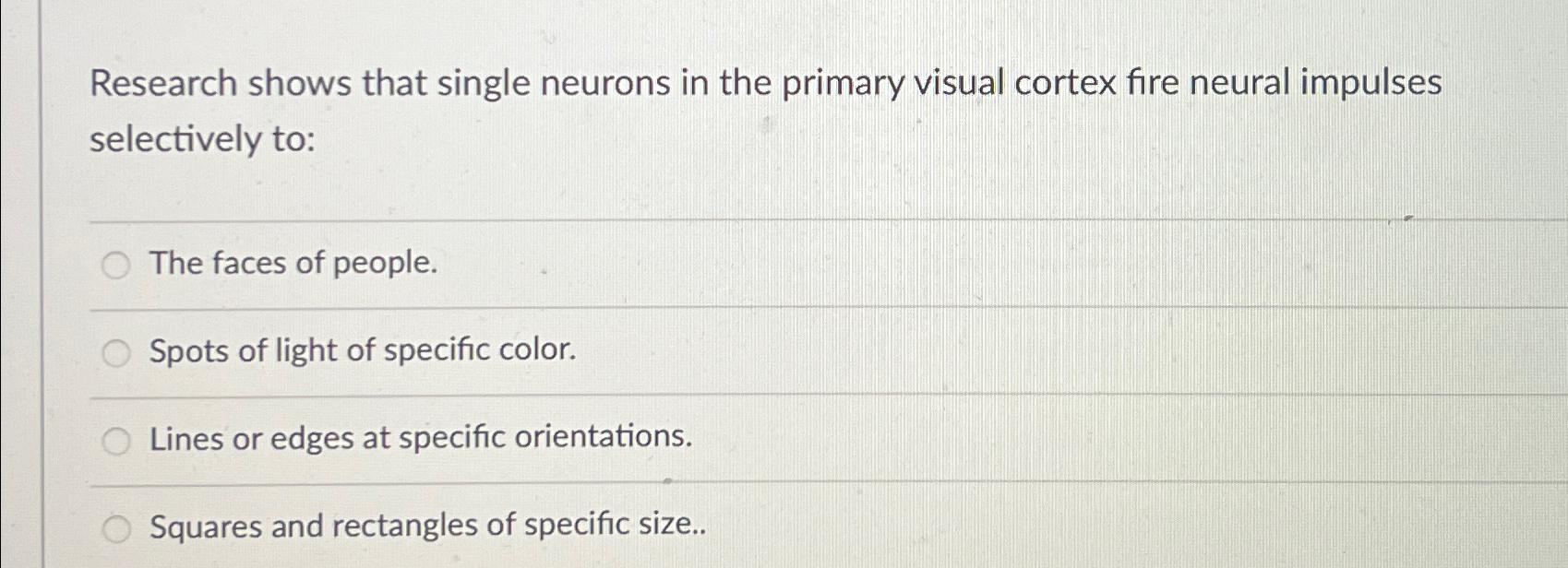 Solved Research shows that single neurons in the primary | Chegg.com