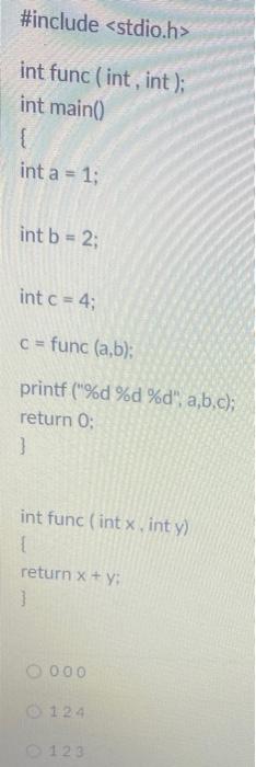 Solved #include int func (int, int); int main() { int a = | Chegg.com