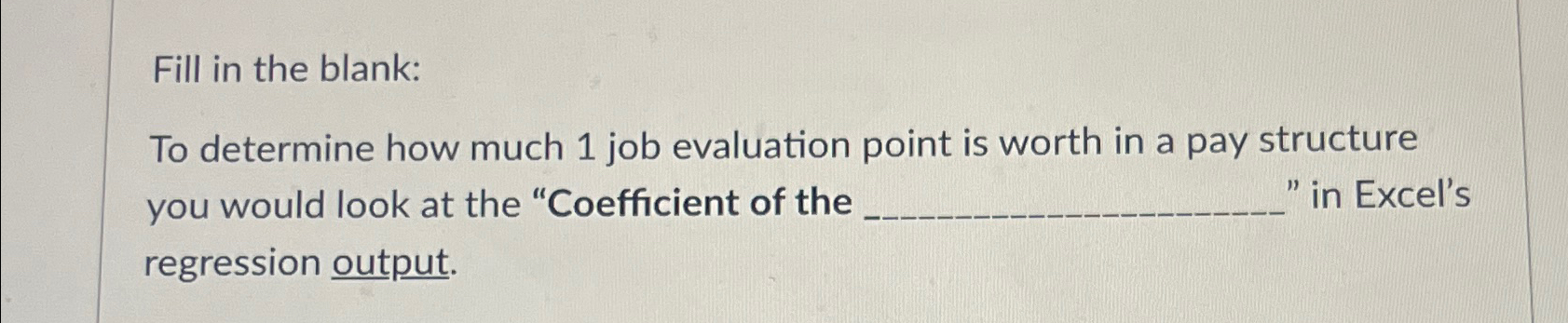 Solved Fill in the blank:To determine how much 1 ﻿job | Chegg.com