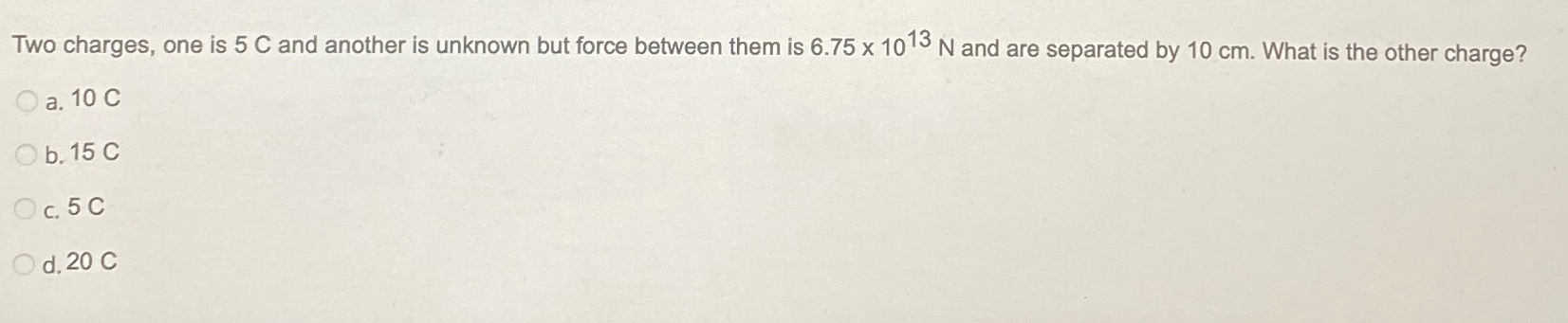 Solved Two charges, one is 5C and another is unknown but | Chegg.com
