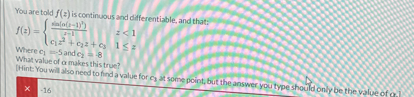 Solved You are told f(z) ﻿is continuous and differentiable, | Chegg.com