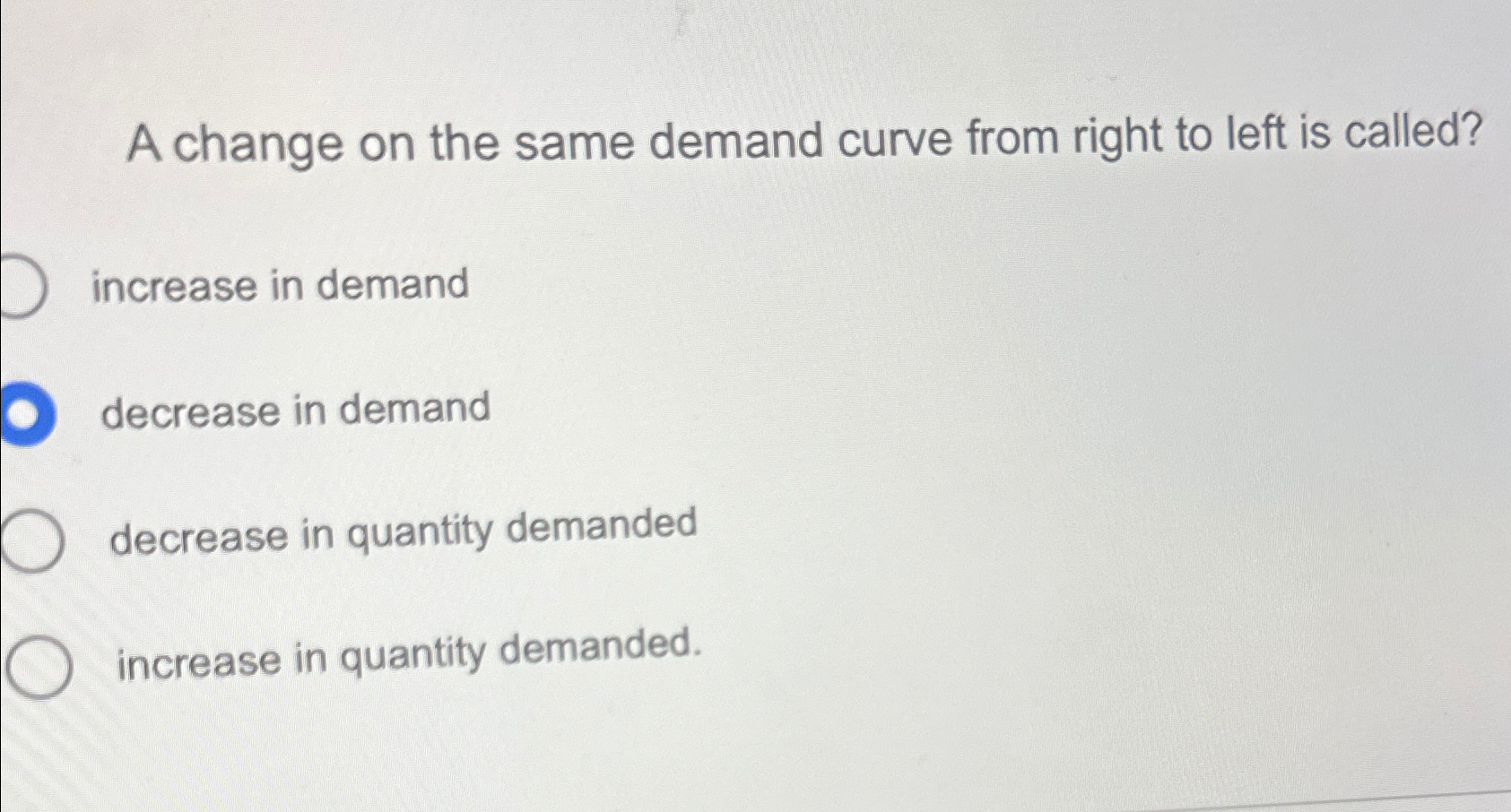Solved A change on the same demand curve from right to left | Chegg.com