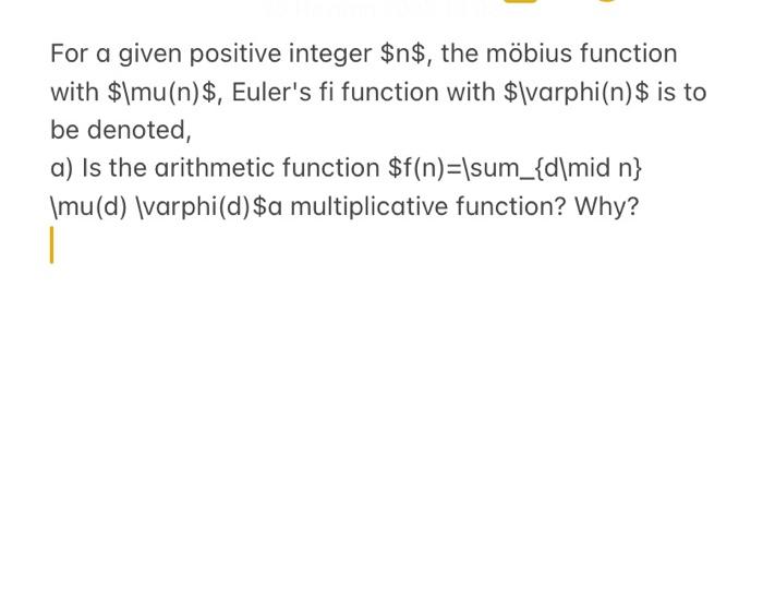 Solved For a given positive integer $n$, the möbius function | Chegg.com