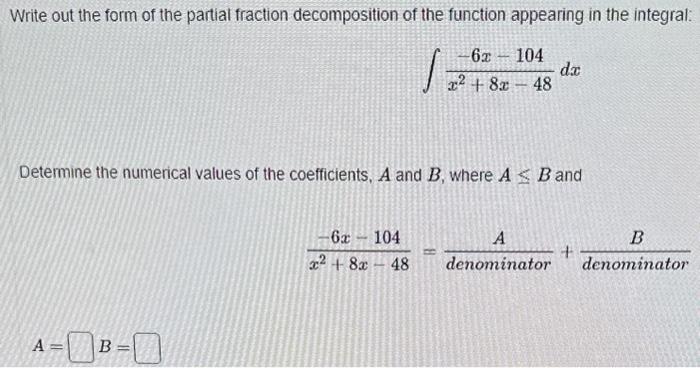 Solved Write out the form of the partial fraction | Chegg.com