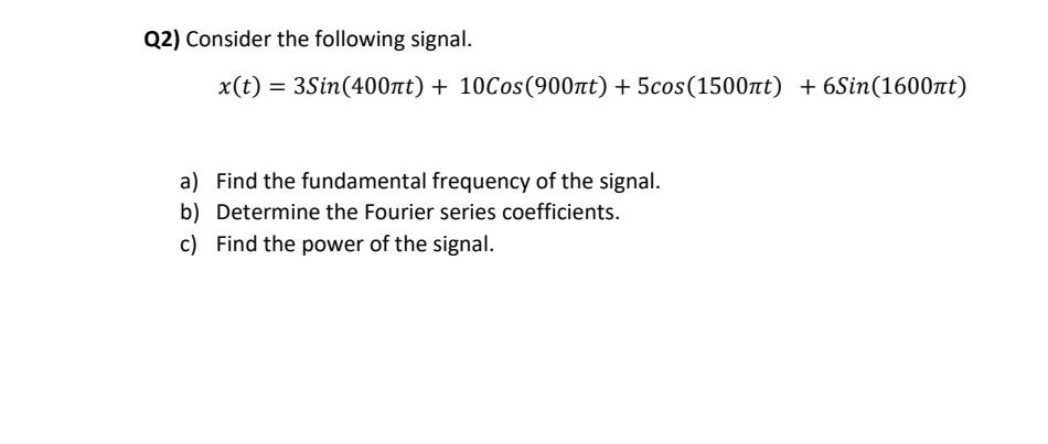Solved Q2) Consider the following signal. | Chegg.com