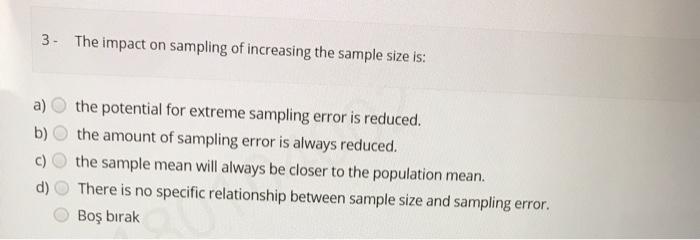 Solved 3. The impact on sampling of increasing the sample | Chegg.com