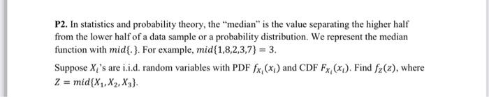 Solved P2. In statistics and probability theory, the | Chegg.com