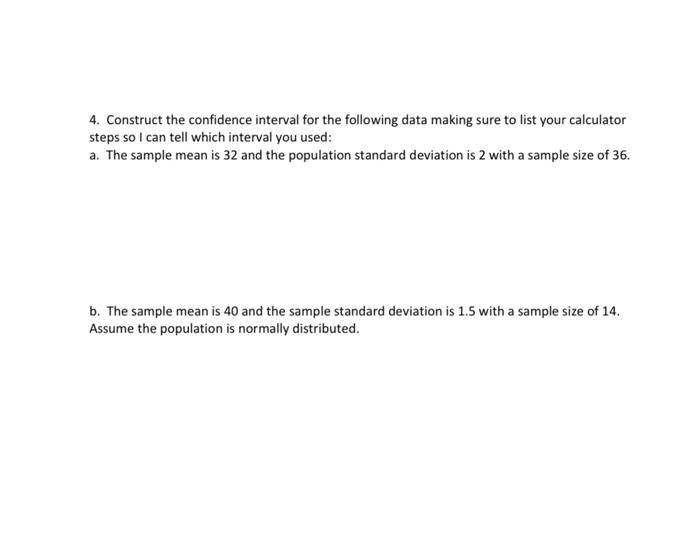 Solved 4. Construct the confidence interval for the | Chegg.com