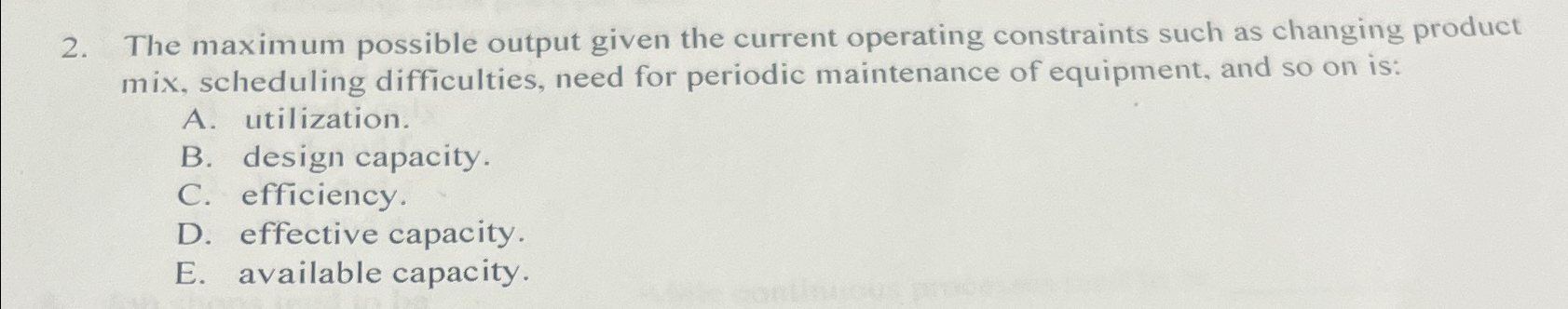 Solved The maximum possible output given the current | Chegg.com