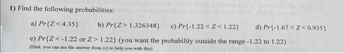 Solved 1) Find the following probabilities: a) Pr{Z
