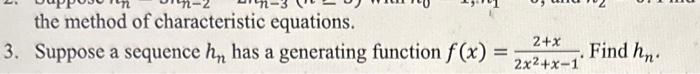 Solved the method of characteristic equations. 3. Suppose a | Chegg.com
