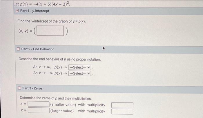 Solved p(x)=−4(x+5)(4x−2)2 Part 1 - y-intercept Find the | Chegg.com