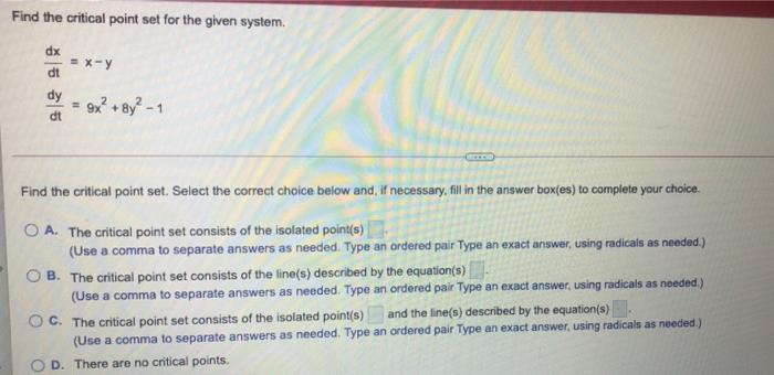 Solved Find the critical point set for the given system. dx | Chegg.com