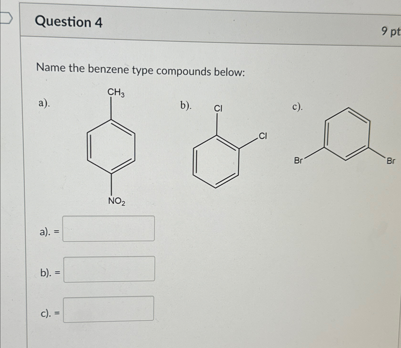 Solved Question 49ptName the benzene type compounds | Chegg.com