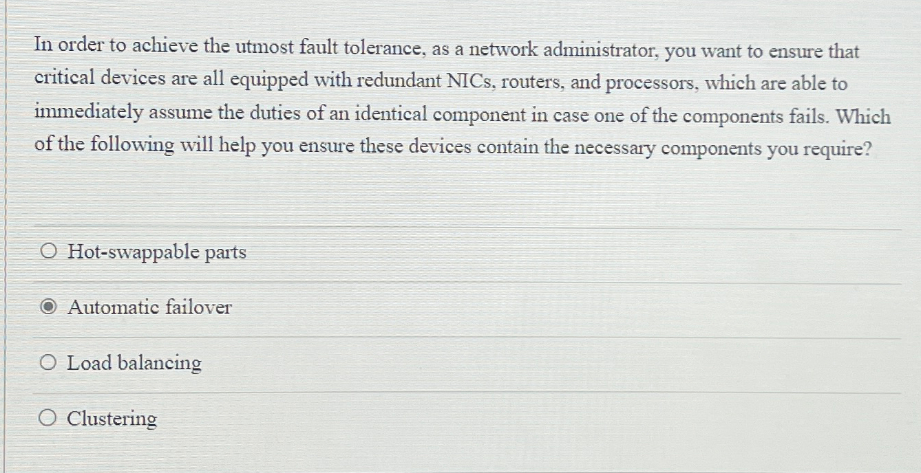 Solved In order to achieve the utmost fault tolerance, as a | Chegg.com