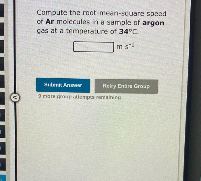 Solved Compute the root-mean-square speed of Ar molecules in | Chegg.com