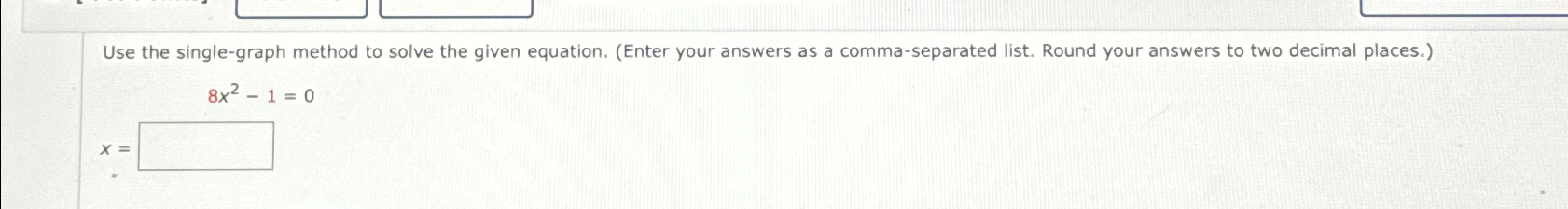 Solved Use the single-graph method to solve the given | Chegg.com