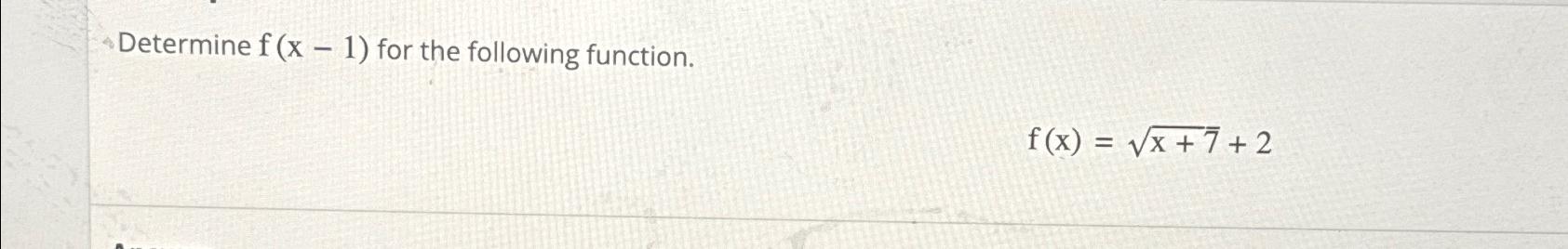 Solved Determine f(x-1) ﻿for the following | Chegg.com