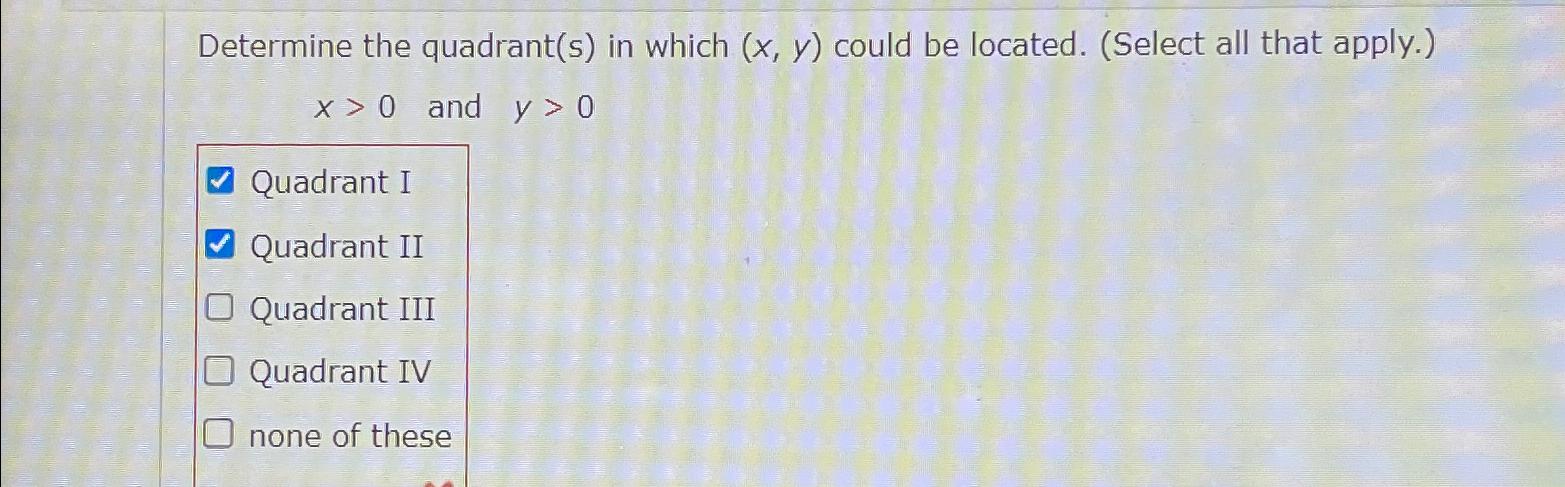 Solved Determine the quadrant(s) ﻿in which (x,y) ﻿could be | Chegg.com