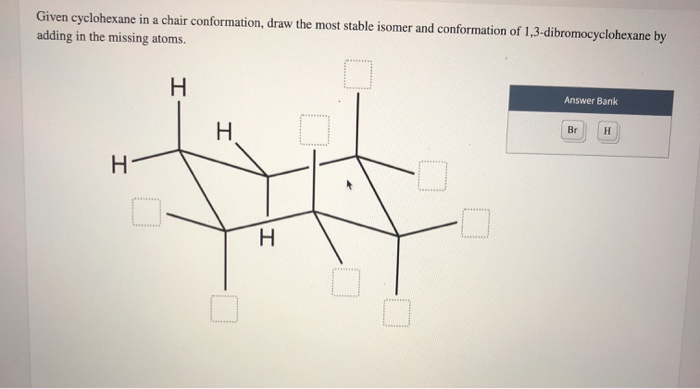 Solved Given cyclohexane in a chair conformation, draw the | Chegg.com